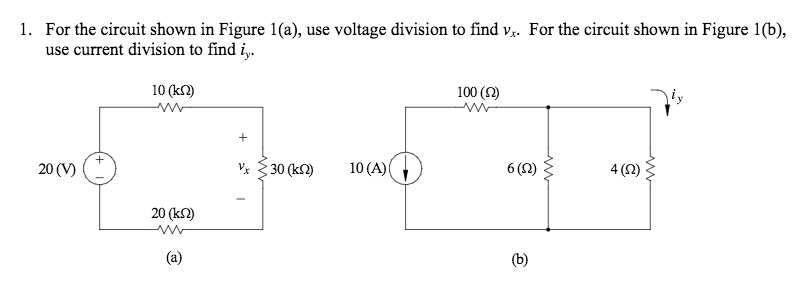 1. For the circuit shown in Figure 1(a), use voltage division to find vx. For the circuit shown ...