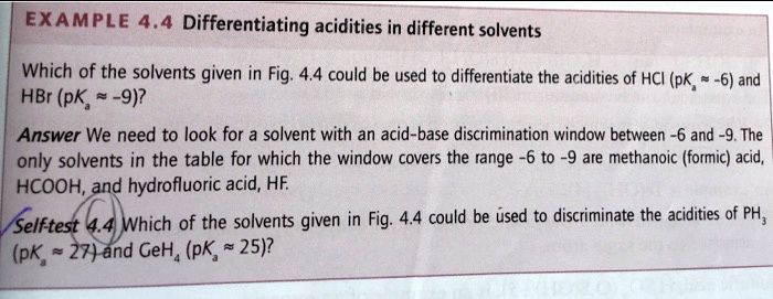 EXAMPLE 4.4 Differentiating acidities in different solvents Which of ...
