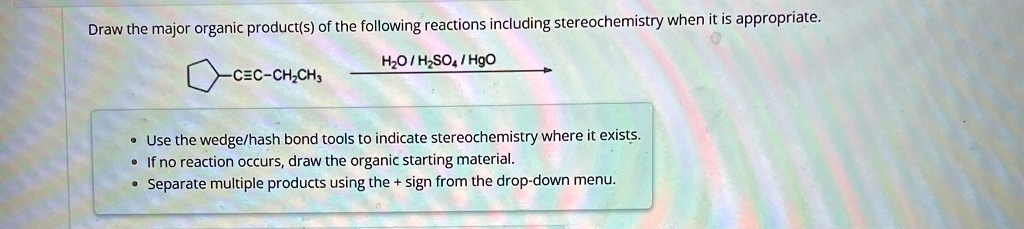 Draw the major organic product(s) of the following reactions including ...