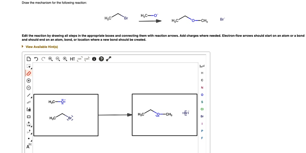 Draw the mechanism for the following reaction: H?C—O? H?C—Br ? H?C—O—CH? Br? Edit the reaction ...