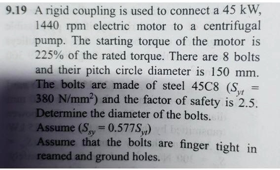 9.19 A rigid coupling is used to connect a 45 kW, 1440 rpm electric ...