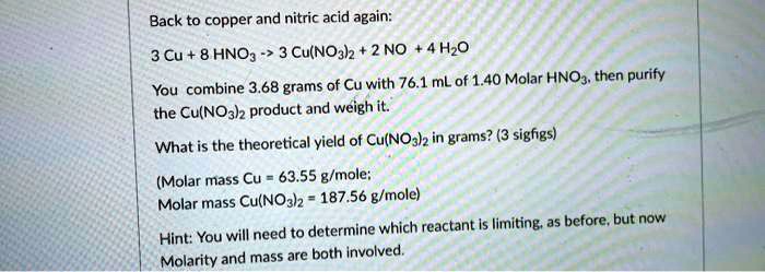SOLVED: Back to copper and nitric acid again: 3 Cu + 8 HNOa 3 Cu(NO3h 2 ...