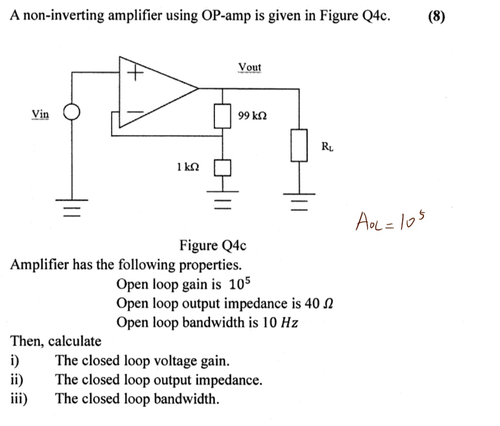 SOLVED: A non-inverting amplifier using an OP-amp is given in Figure Q4c. (8) Vout Vin 99 kÎ© RL ...