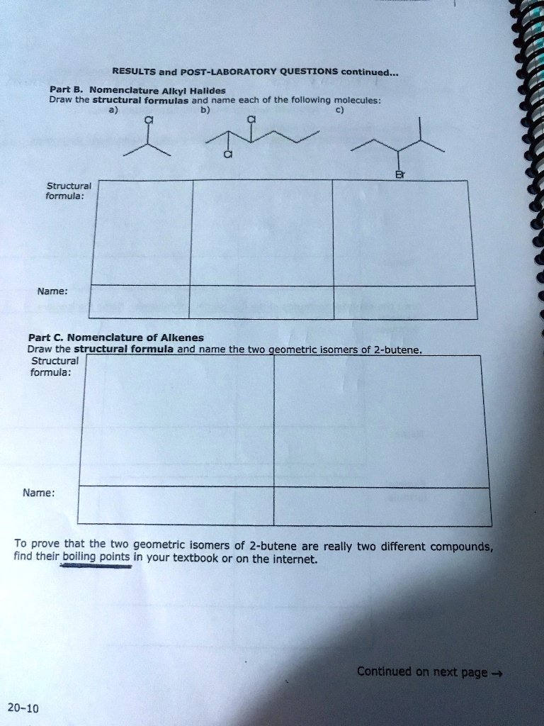 SOLVED: RESULTS and POST-LABORATORY QUESTIONS continued - Part B: Nomenclature of Alkyl Halides ...