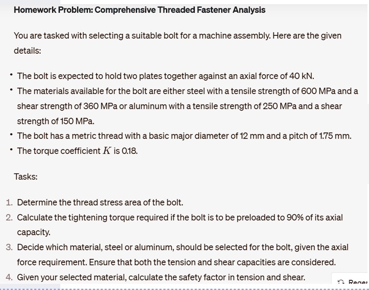 Homework Problem: Comprehensive Threaded Fastener Analysis You are tasked with selecting a ...