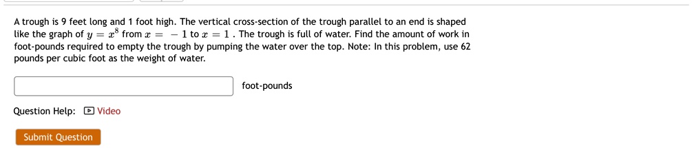a trough is 9 feet long and 1 foot high the vertical cross section of ...