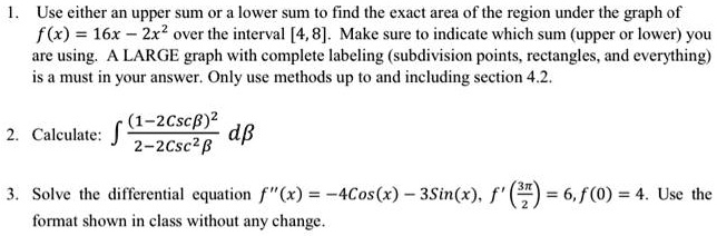 SOLVED: Texts: 1. Use either an upper sum or a lower sum to find the exact area of the region ...