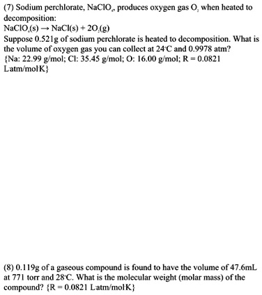 SOLVED:Sodium perchlorate NaCIO proqucl when hcaled decomnosmnon NaCIO ...