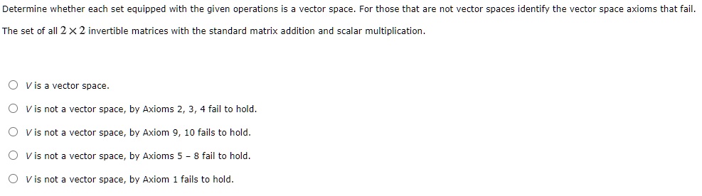 SOLVED: Determine whether each set equipped with the given operations is vector space For those ...