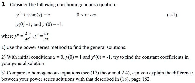 SOLVED: Consider the following non-homogeneous equation: y" +Y sin(x) =x 0