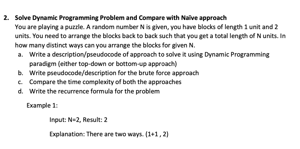 2. Solve Dynamic Programming Problem and Compare with Naïve approach You are playing a puzzle. A ...