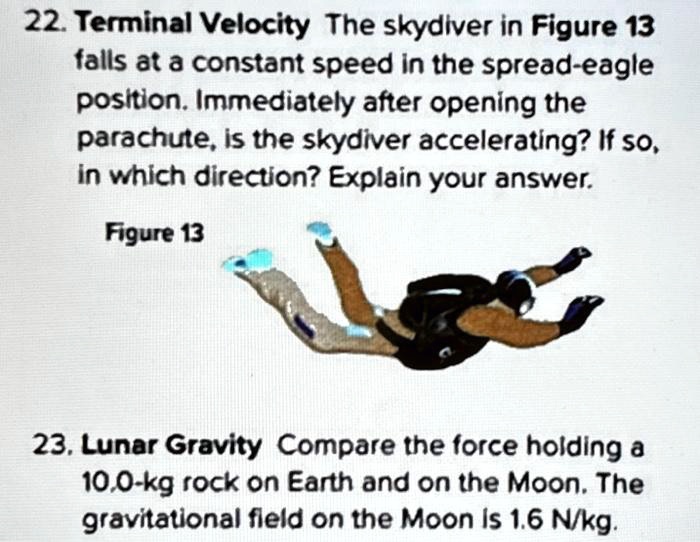 22. Terminal Velocity The skydiver in Figure 13 falls at a constant ...