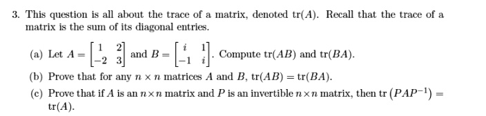 3. This question is all about the trace of a matrix, denoted tr(A ...