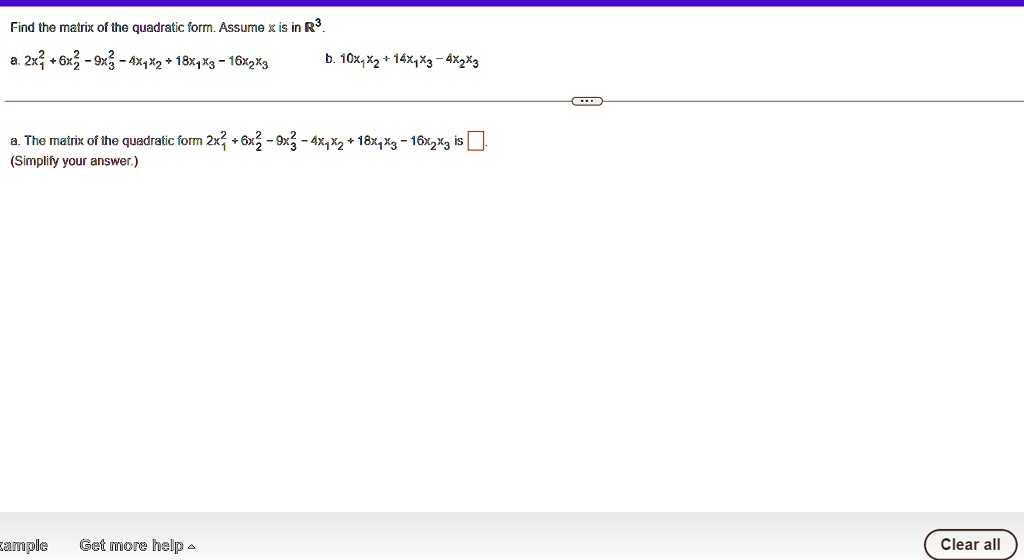 SOLVED: A and B please Find the matrix of the quadratic form. Assume x ...
