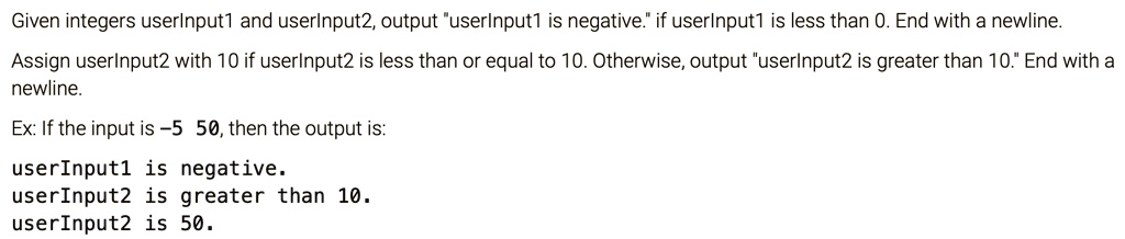 Given Integers Userinput1 And Userinput2 Output Userinput1 Is Negative If Userinput1 Is Less