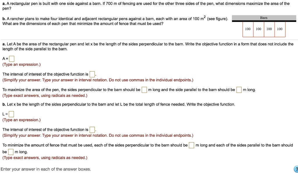 SOLVED: a.A rectangular pen built with one side against bam: If 700 m of fencing are used for ...