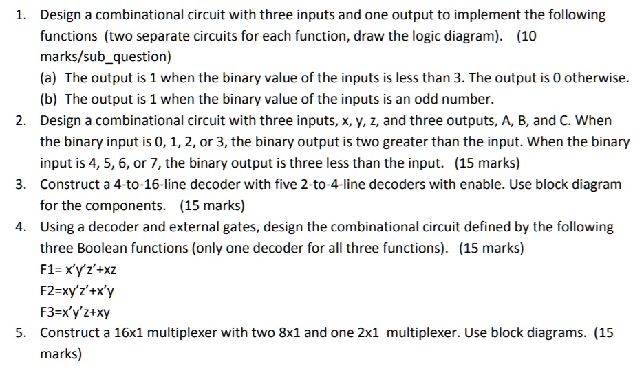 1 Design A Combinational Circuit With Three Inputs And One Output To Implement The Following