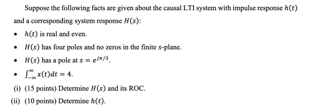 SOLVED: Suppose the following facts are given about the causal LTI ...