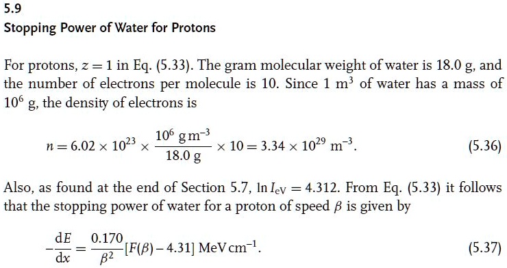 5.9 Stopping Power of Water for Protons For protons, z = 1 in Eq: (5.33 ...