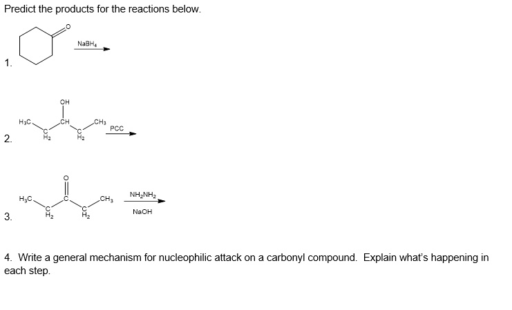 SOLVED:Predict the products for the reactions below. Nabh Ch, NH_NHz ...