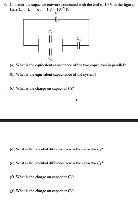 SOLVED: Consider the capacitor network connected with the emf of 10 V ... SOLVED: Consider the capacitor network connected with the emf of 10 V ...
