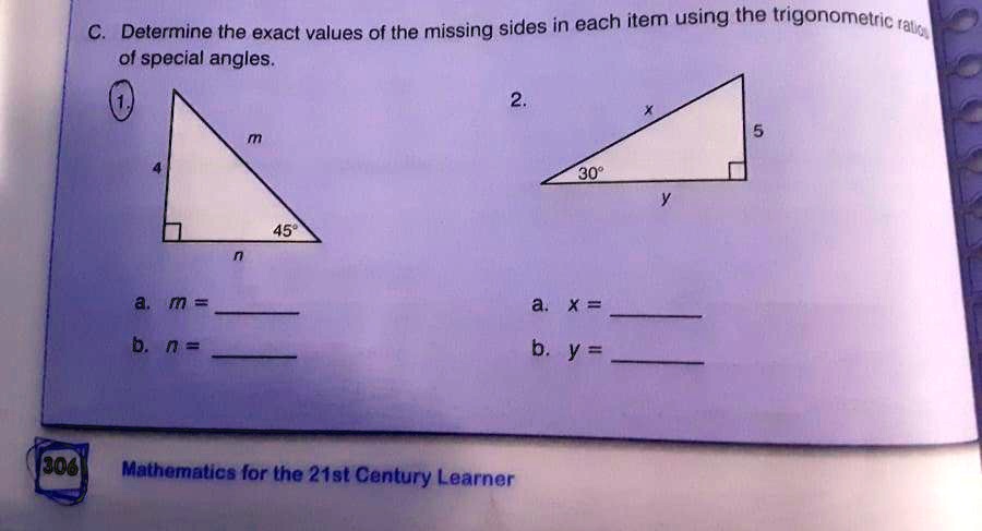 SOLVED: Determine the exact values of the missing sides in each item ...