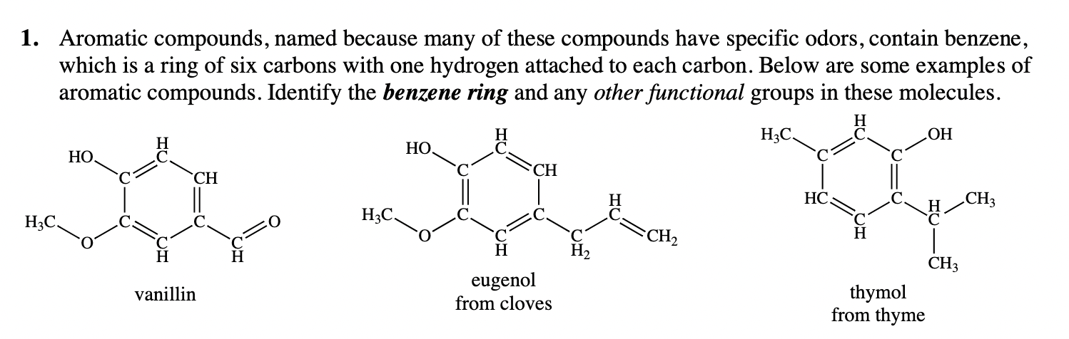 SOLVED: 1. Aromatic compounds, named because many of these compounds ...
