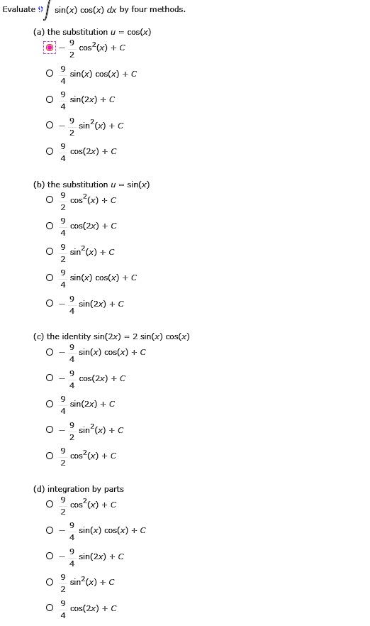 SOLVED: Evaluate sin(x) cos(x) dx by four methods_ the substitution cos?(x) cos(x) sin(x) cos(x ...