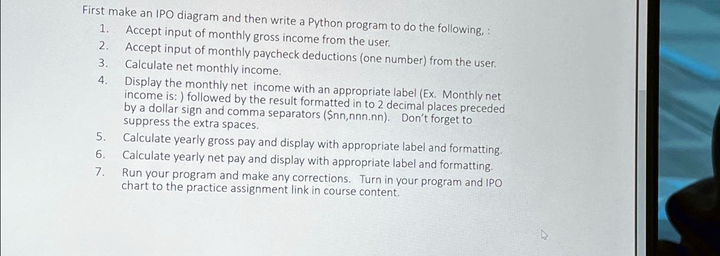 First, make an IPO diagram and then write a Python program to do the ...