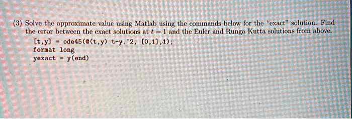 Solved 3 Solve The Approximate Value Using Matlab Using The Commands Below For The Exact