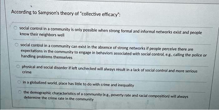 According to Sampson's theory of "collective efficacy": social control ...