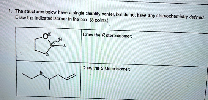 [GET ANSWER] 1. The structures below have a single chirality center, but do not have any ...