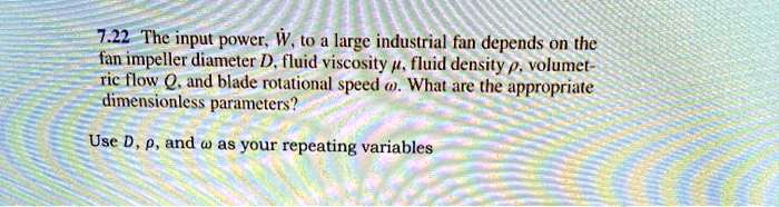 SOLVED: 7.22 The input power, W, to a large industrial fan depends on ...
