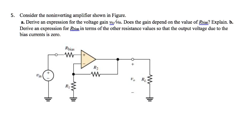 SOLVED: 5. Consider the non-inverting amplifier shown in Figure a. Derive an expression for the ...