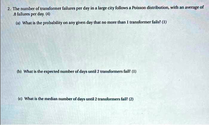 SOLVED: The number of transformer failures per day in a large city follows a Poisson ...