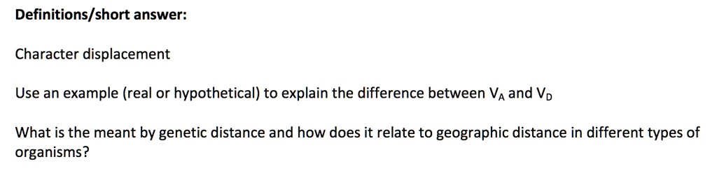 SOLVED: Definitions/short answer: Character displacement Use an example (real or hypothetical ...