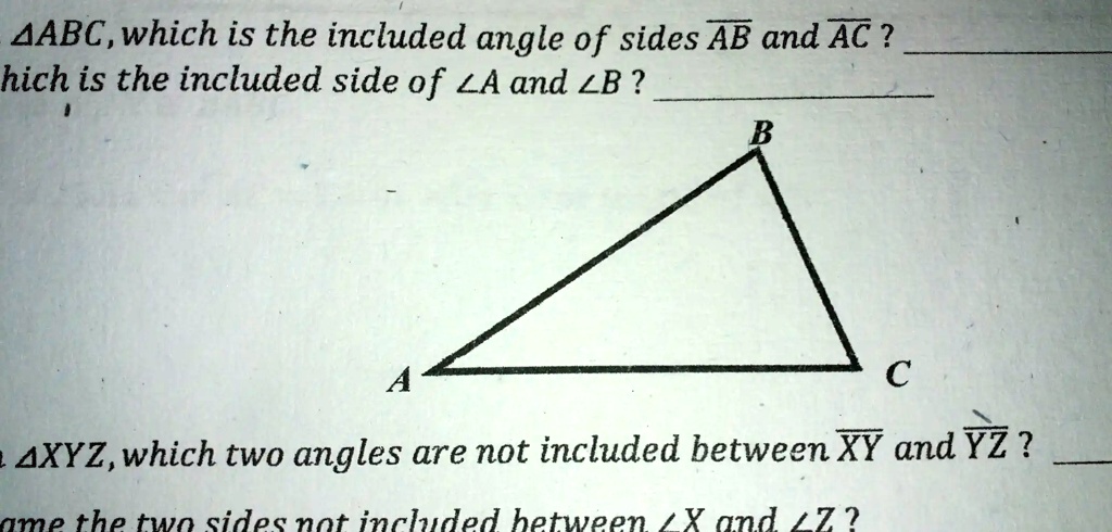 SOLVED: AABC, which is the included angle of sides AB and AC? Which is ...