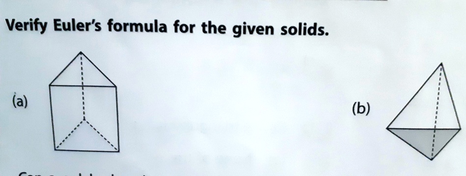 SOLVED: Verify Euler's formula for the given solids: (a) (b)