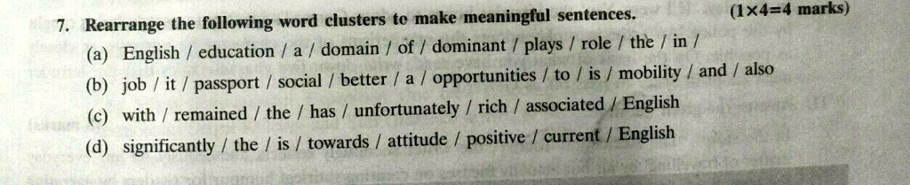 SOLVED: 'rearrange the following word clusters to make meaningful ... SOLVED: 'rearrange the following word clusters to make meaningful ...