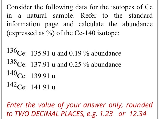 Consider the following data for the isotopes of Ce in a natural sample ...