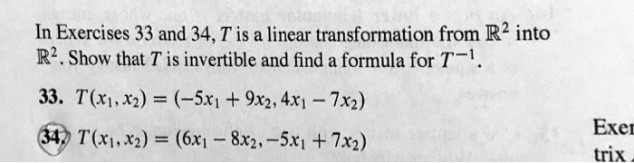 In Exercises 33 and 34, T is a linear transformation from ℝ^2 into ℝ^2. Show that T is ...