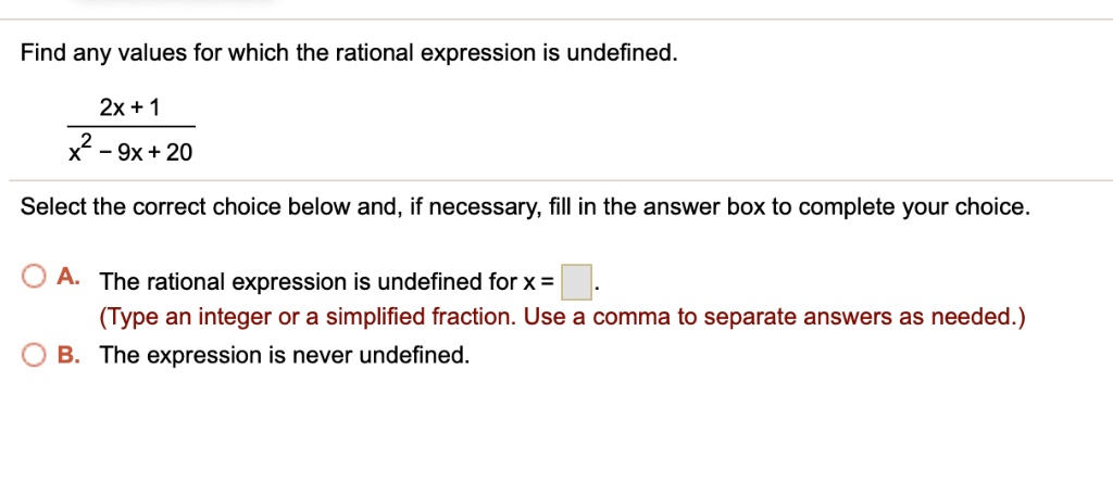 find any values for which the rational expression is undefined 2x 1 x2 ...