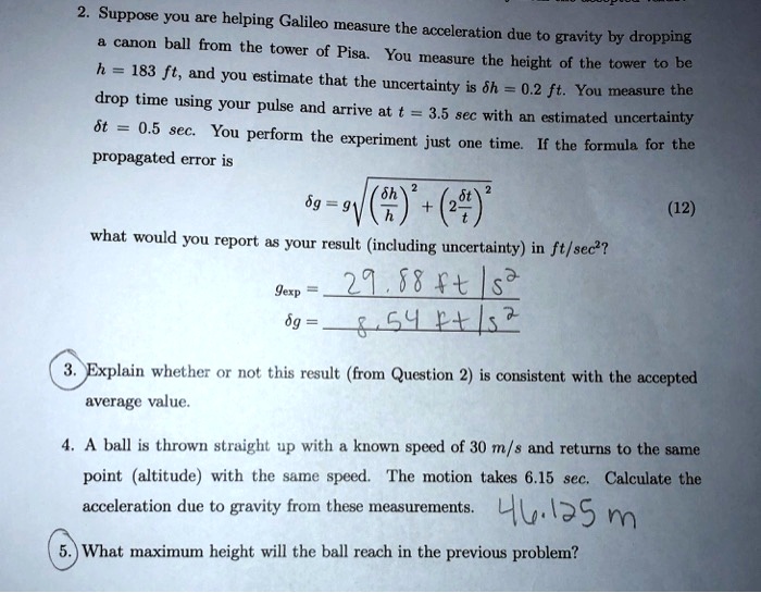 SOLVED: Suppose you are helping Galileo measure the acceleration due to ...