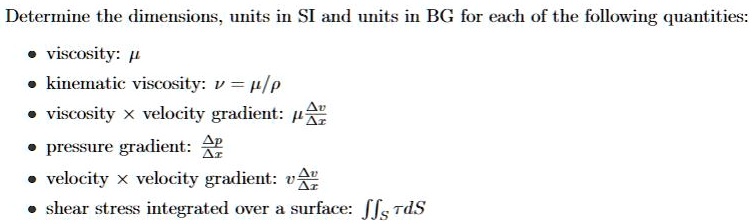 SOLVED: Determine the dimensions, units in SI, and units in BG for each ...