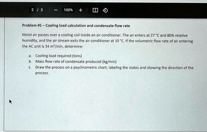SOLVED: 100% H Problem#5-Cooling load calculation and condensate flow ...