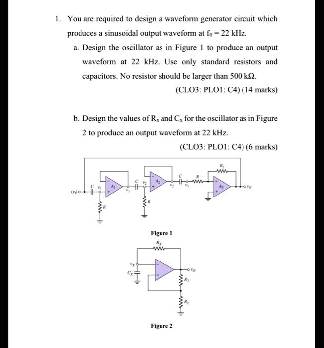 SOLVED: You are required to design a waveform generator circuit which produces a sinusoidal ...