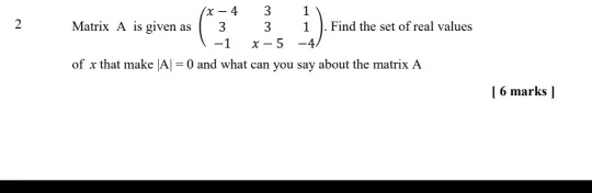 SOLVED: Given a matrix, find the set of real values that make |AI = and ...