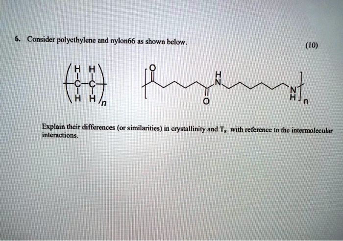 SOLVED: Consider polyethylene and nylon66 as shown below . (10) nf ...