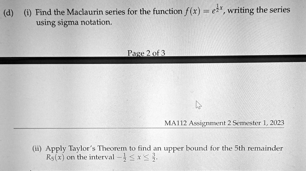 SOLVED: (d) i Find the Maclaurin series for the function f(x) = e^x, writing the series using ...