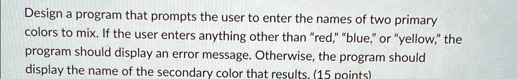 Design a program that prompts the user to enter the names of two ...
